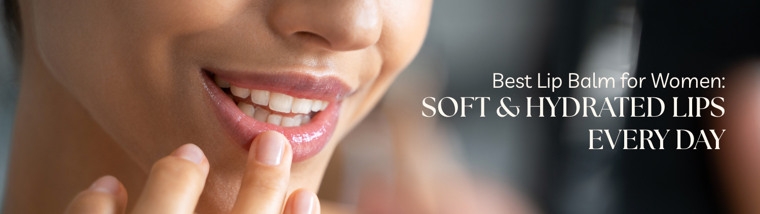 Best Lip Balm for Women: Soft & Hydrated Lips Every Day – Anaaya Cosmetics